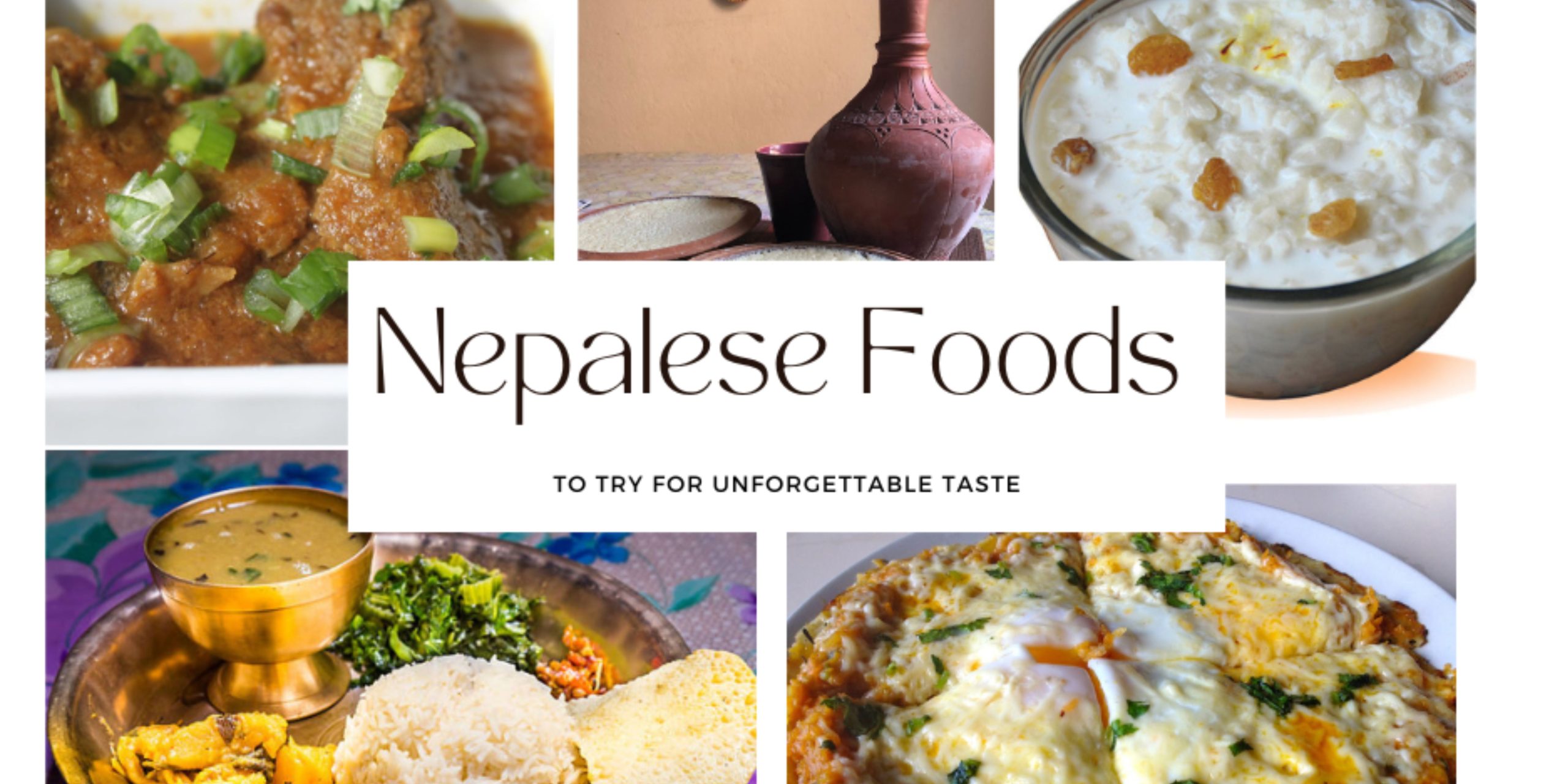 Nepalese Food to Try in nepal - What The Nepal