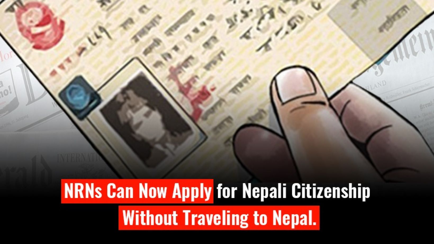 NRNs Can Now Apply for Nepali Citizenship Without Traveling to Nepal ...